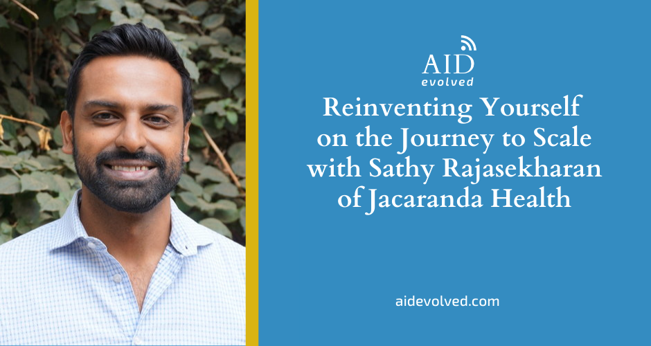 Reinventing Yourself on the Journey to Scale with Sathy Rajasekharan of ...